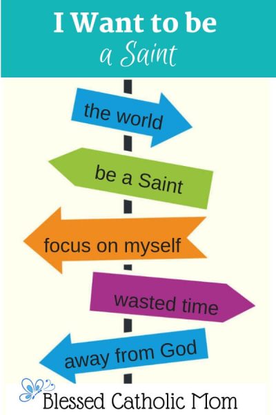 I Want to be a Saint - Blessed Catholic Mom I need to make Heaven a ...