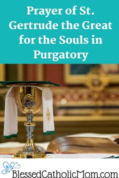 Prayer of St. Gertrude the Great - Blessed Catholic Mom for the Souls ...