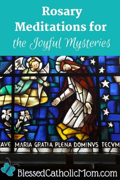 Joyful Mysteries of the Rosary: 5 Meditations to Help you Pray with ...