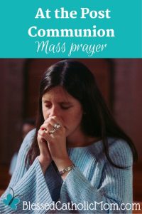 At the Post Communion-Mass Prayer - Blessed Catholic Mom after ...