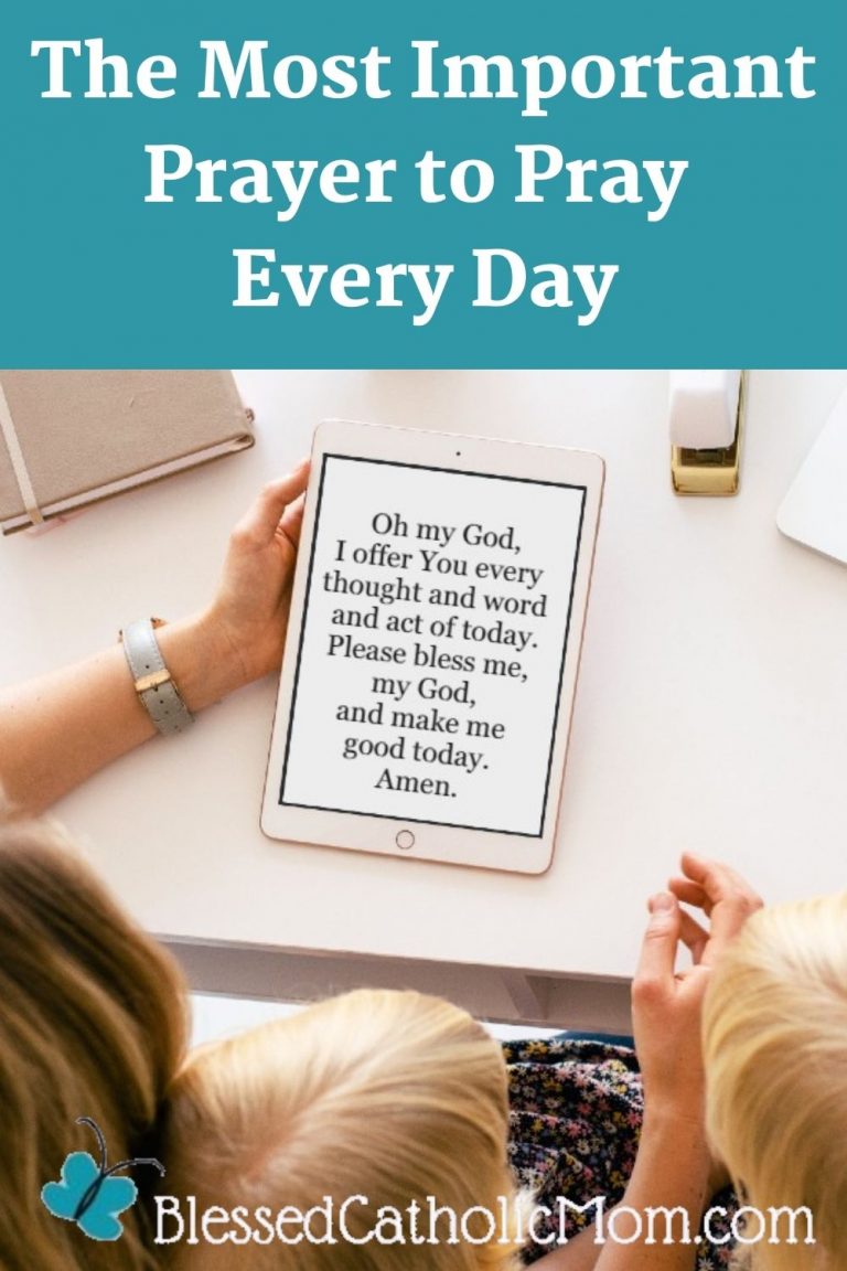 The Most Important Prayer to Pray Every Day - Blessed Catholic Mom