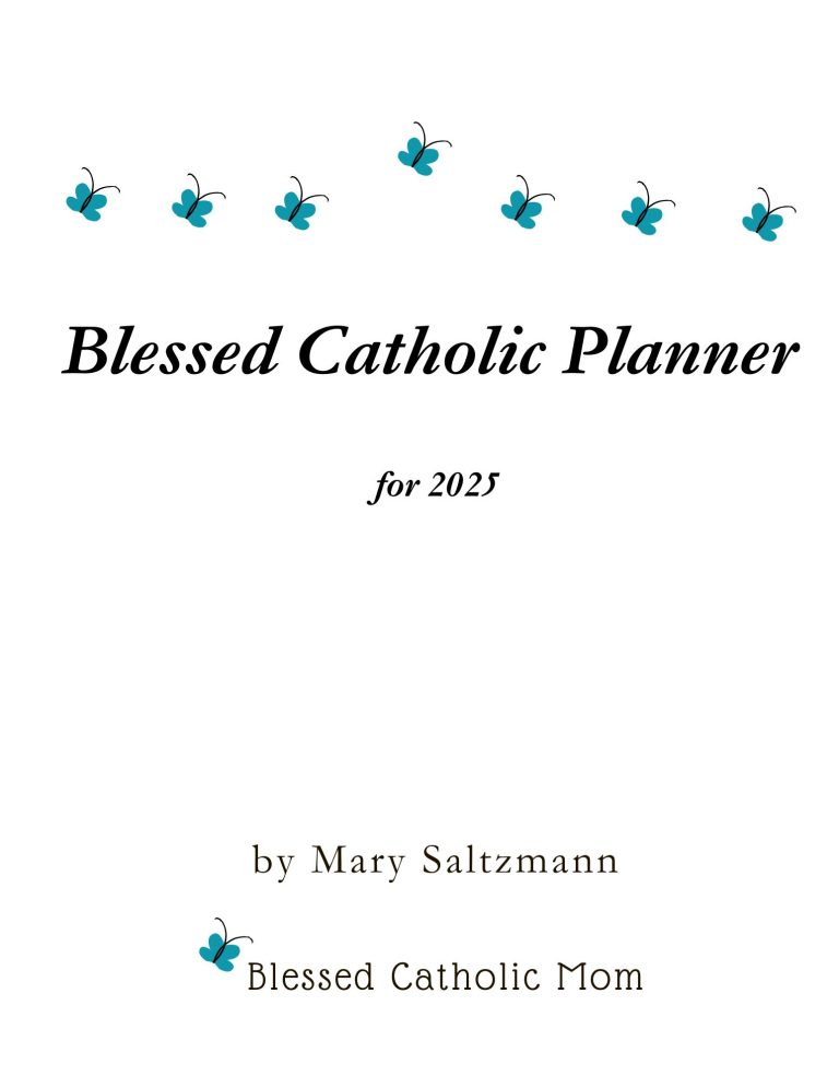 Blessed Catholic Planner for 2025 - Blessed Catholic Mom